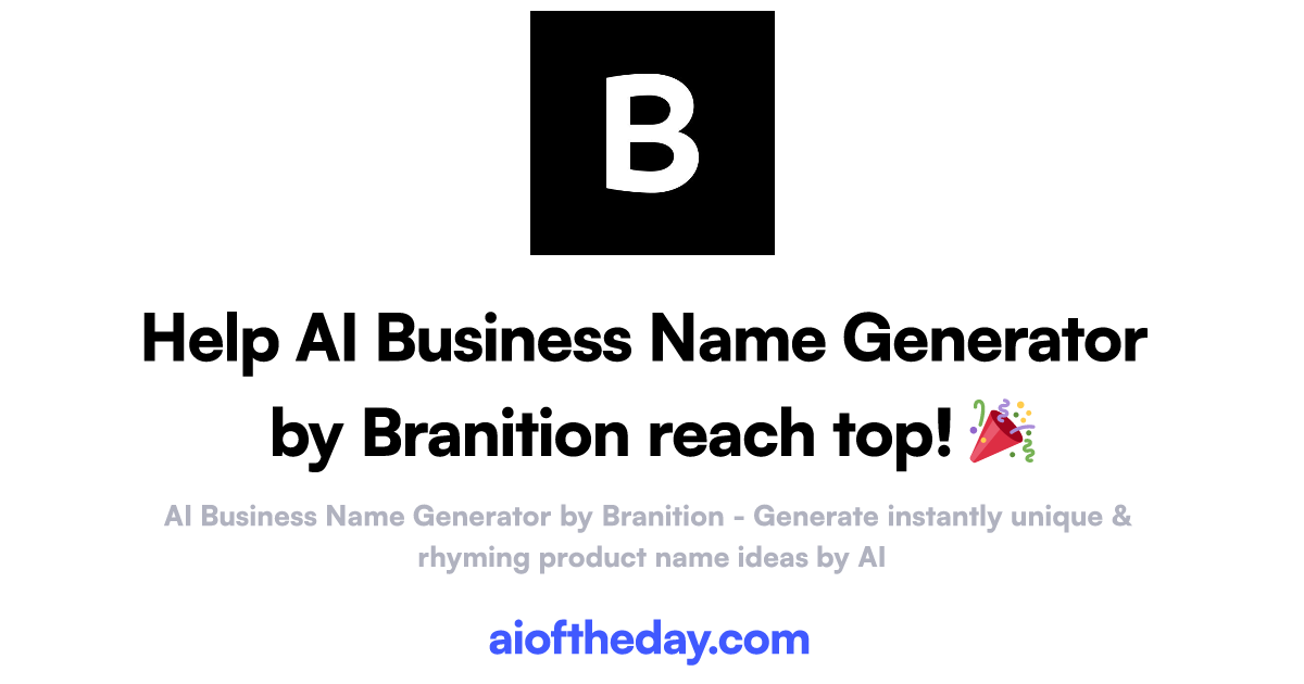 AI Business Name Generator by Branition - aioftheday.com