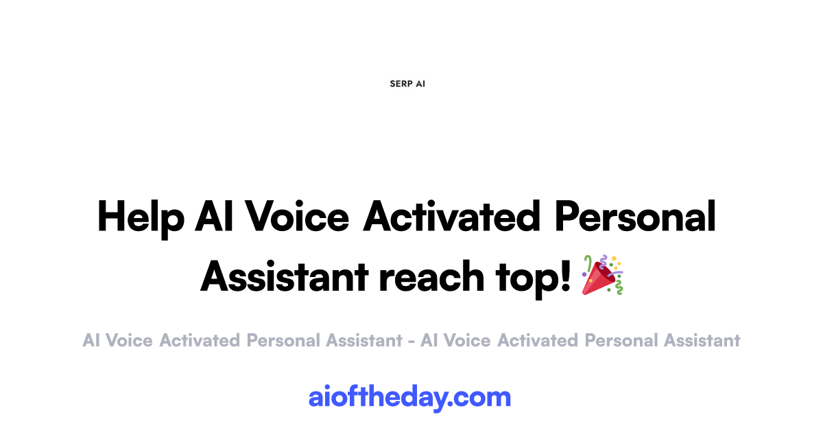 AI Voice Activated Personal Assistant - aioftheday.com